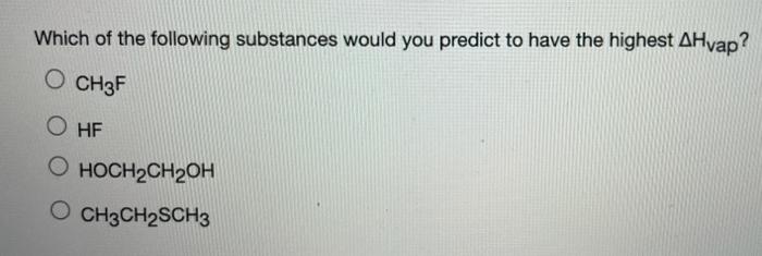 Solved Which of the following substances would you predict | Chegg.com