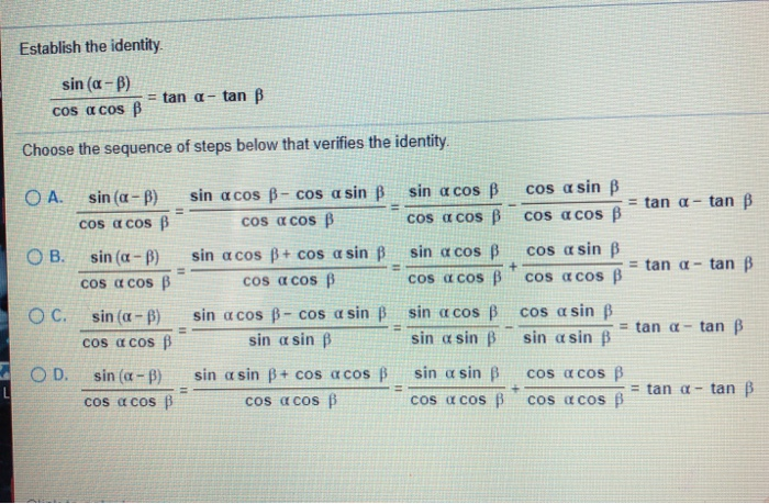 Solved Establish the identity. sin (a - b) cos a cos B = tan | Chegg.com