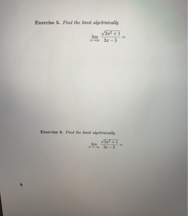 Solved Exercise 5. Find the limit algebraically 2x2 +1 lim | Chegg.com