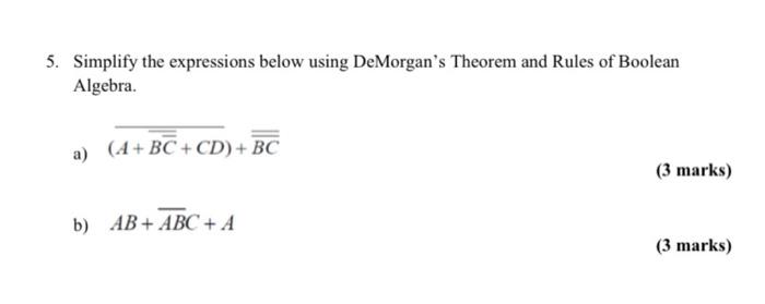 Solved 5. Simplify the expressions below using DeMorgan's | Chegg.com