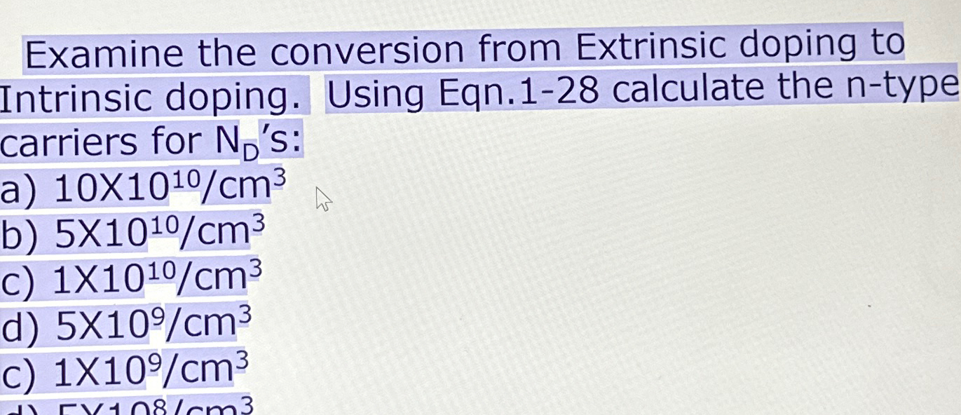 Examine the conversion from Extrinsic doping to | Chegg.com