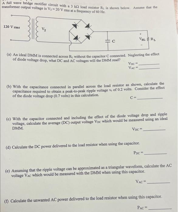 [Solved]: A full wave bridge rectifier circuit with a ( 3
