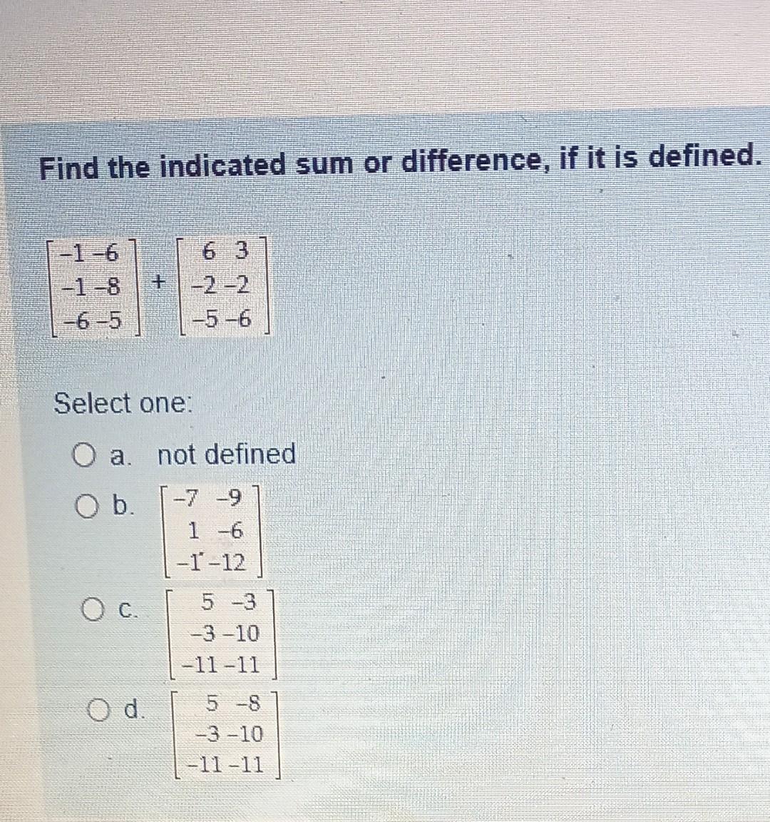 Solved Find the indicated sum or difference, if it is | Chegg.com