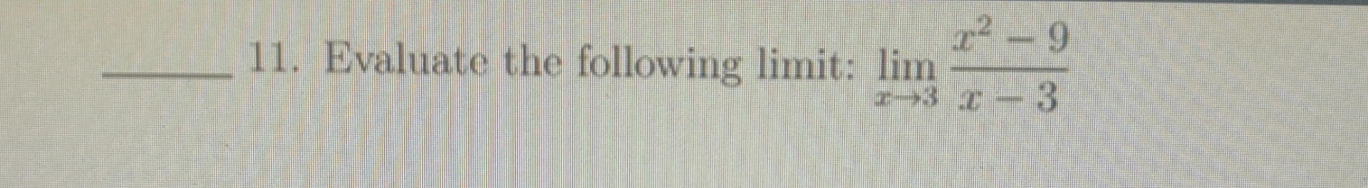 Solved Evaluate the following limit: limx→3x2-9x-3 | Chegg.com