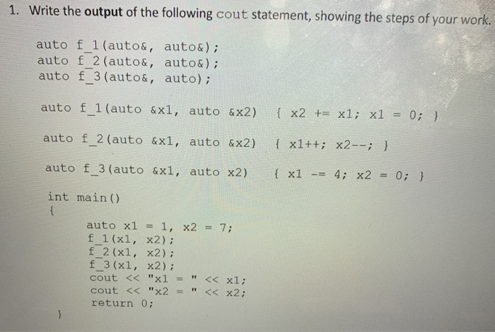 Solved 1 Write The Output Of The Following Cout Statement