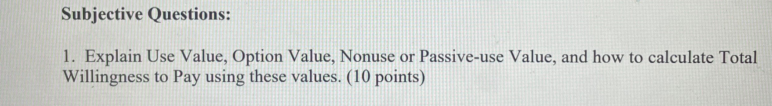 Solved Subjective Questions:Explain Use Value, Option Value, | Chegg.com