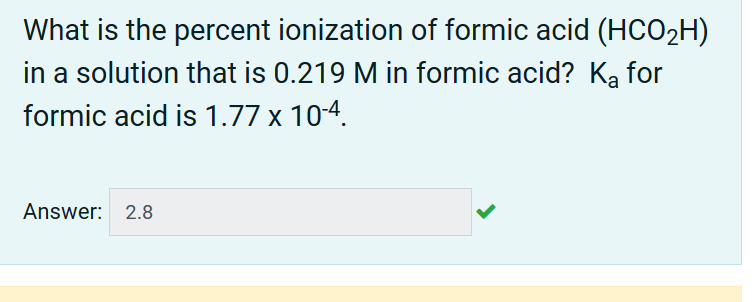 Solved What is the percent ionization of formic acid | Chegg.com