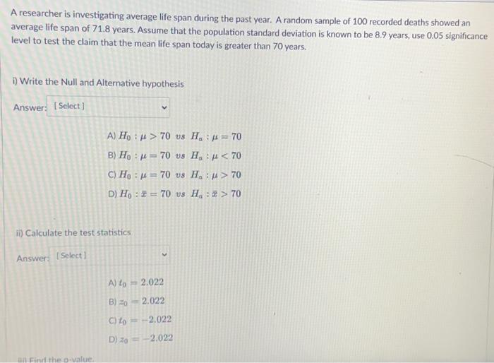 Solved A researcher is investigating average life span | Chegg.com