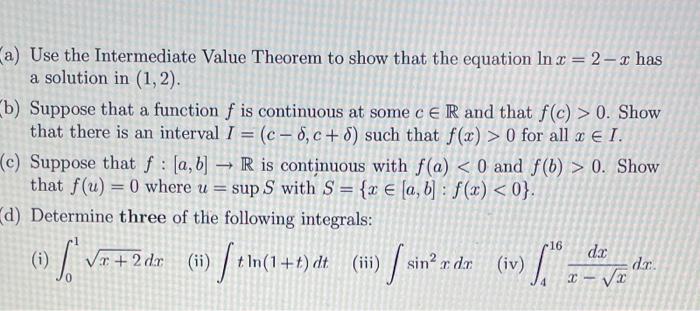 Solved a) Use the Intermediate Value Theorem to show that | Chegg.com