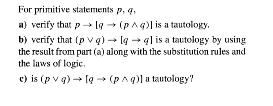 Solved For primitive statements p,q, a) verify that | Chegg.com