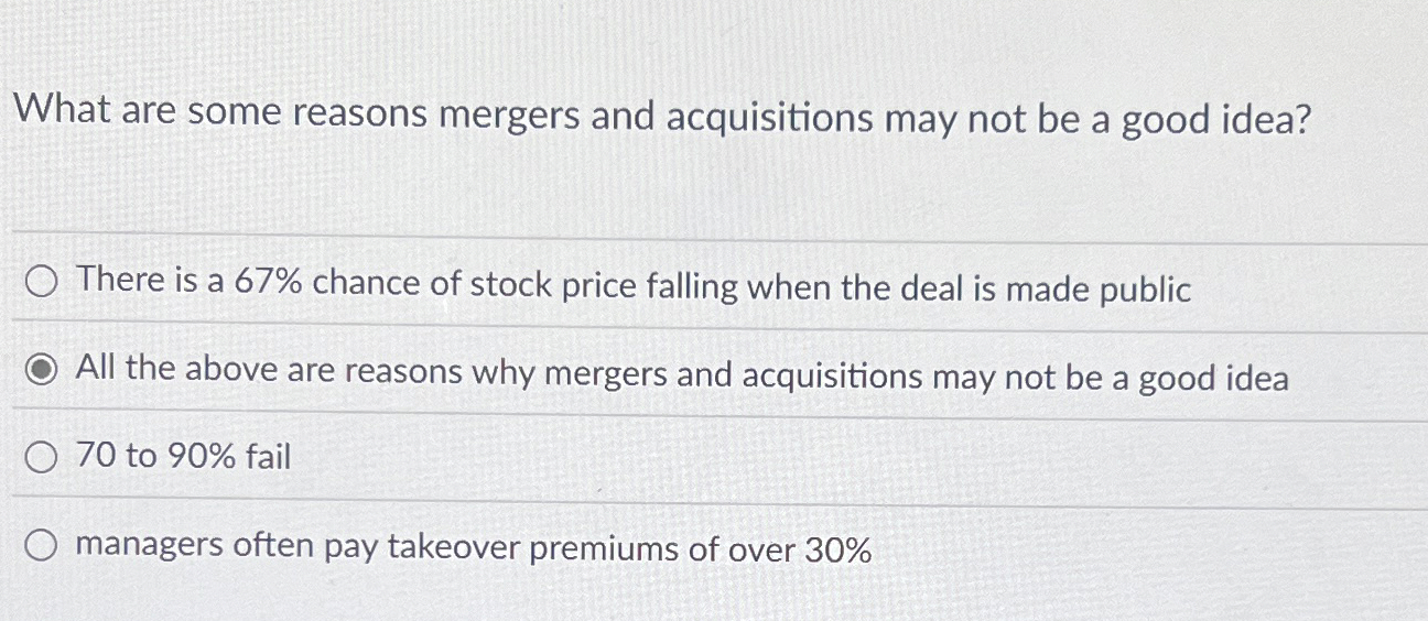 Solved What are some reasons mergers and acquisitions may | Chegg.com