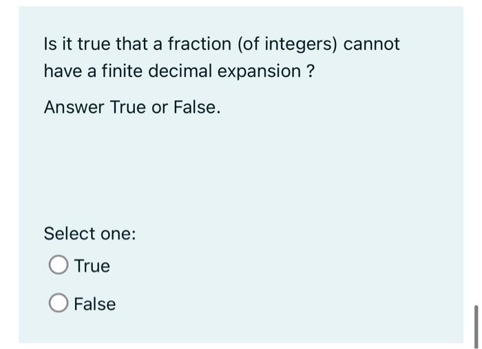 Solved Is it true that a fraction (of integers) cannot have | Chegg.com