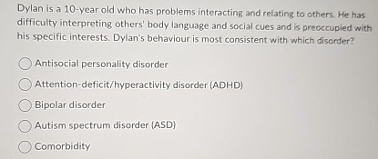Solved Dylan is a 10 -year old who has problems interacting | Chegg.com
