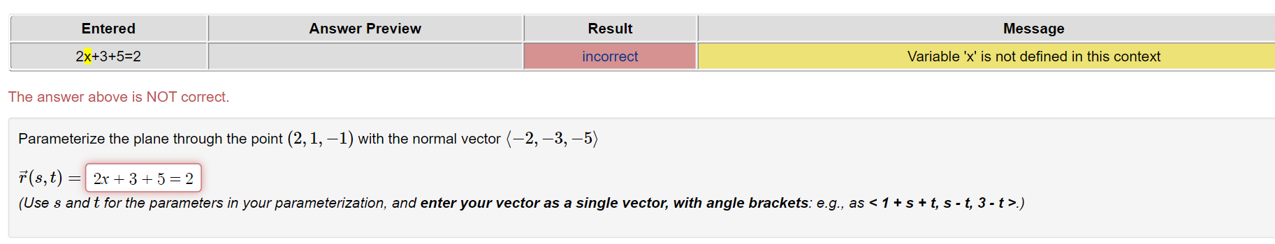 Solved The answer above is NOT correct.Parameterize the | Chegg.com