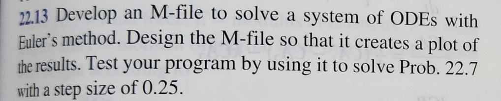 Solved 22.13 ﻿Develop an M-file to solve a system of ODEs | Chegg.com