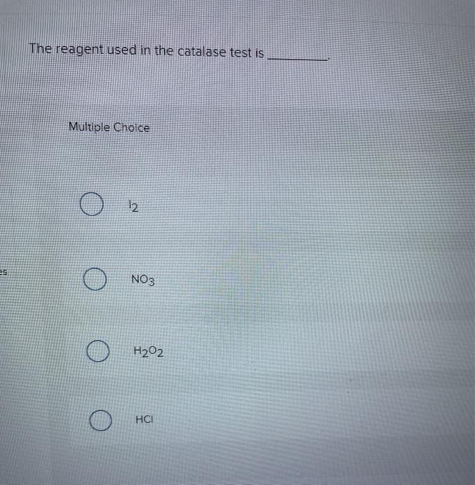 Solved The reagent used in the catalase test is Multiple | Chegg.com
