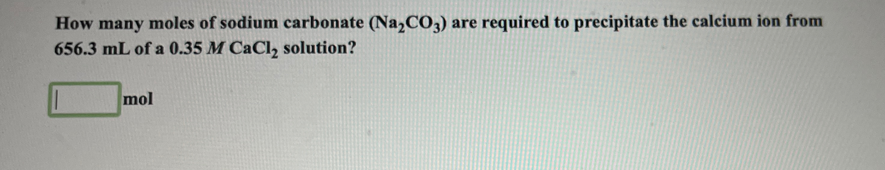 Solved How many moles of sodium carbonate (Na2CO3) ﻿are | Chegg.com