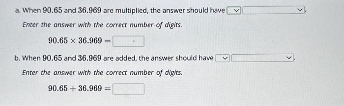 Solved a. When 90.65 and 36.969 are multiplied, the answer | Chegg.com