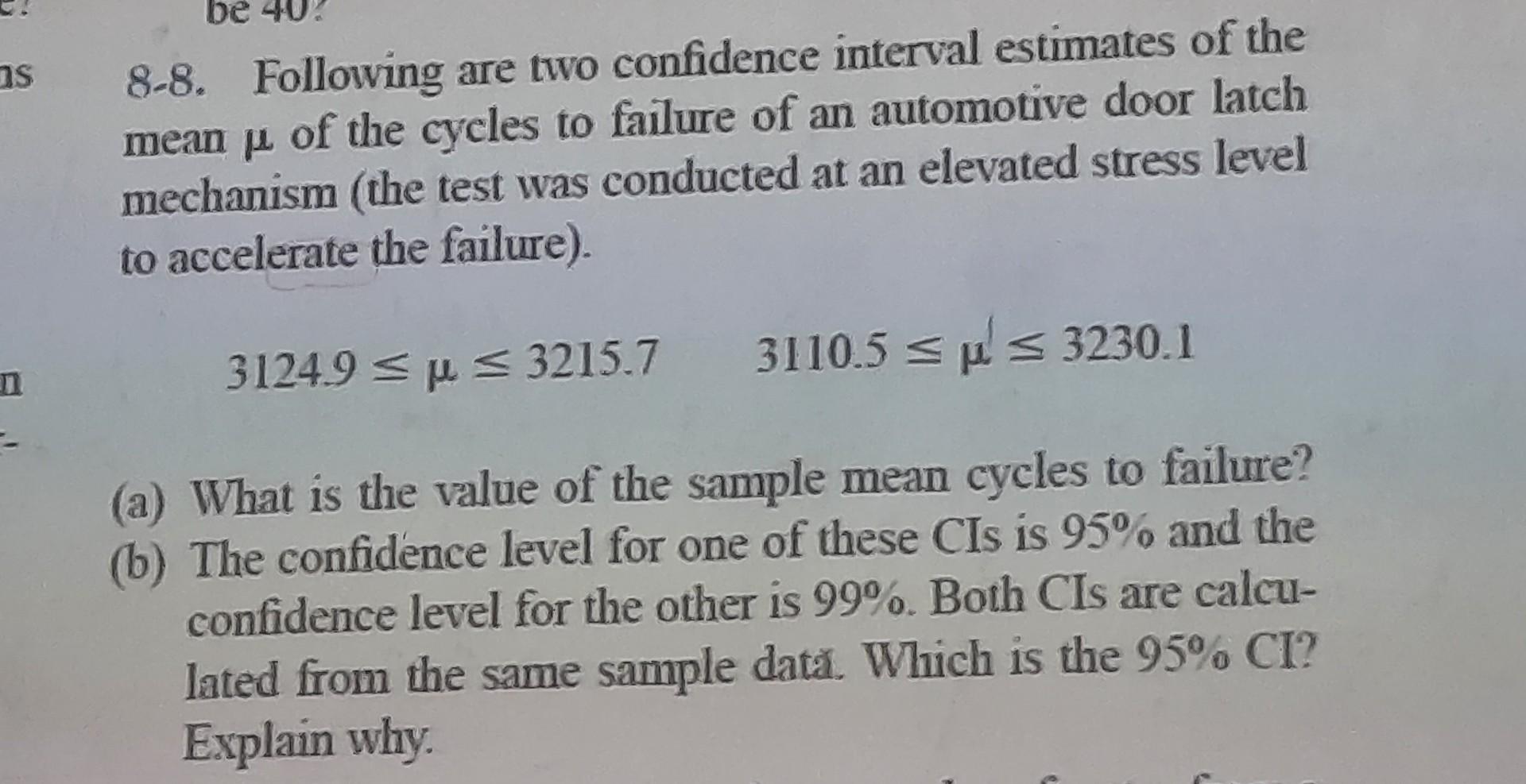 Solved 8 8 Following Are Two Confidence Interval Estimates 