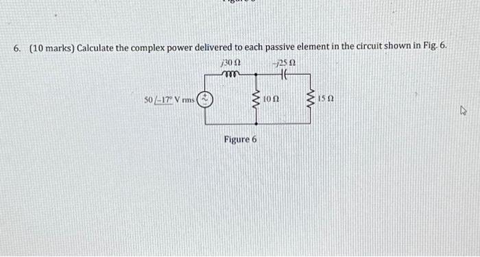 Solved 6. (10 marks) Calculate the complex power delivered | Chegg.com