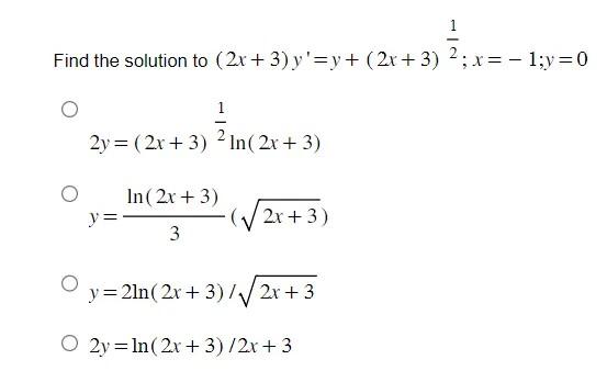 Solved Find the solution to (2x+3)y′=y+(2x+3)21;x=−1;y=0 | Chegg.com