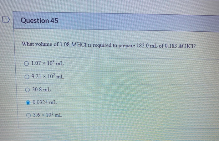 Solved Question 45 What volume of 1.08 MHCl is required to | Chegg.com