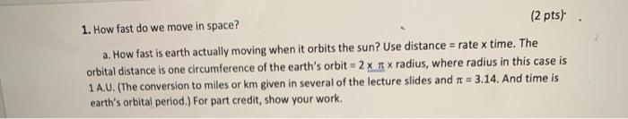Solved 1. How fast do we move in space? (2 pts). a. How fast | Chegg.com