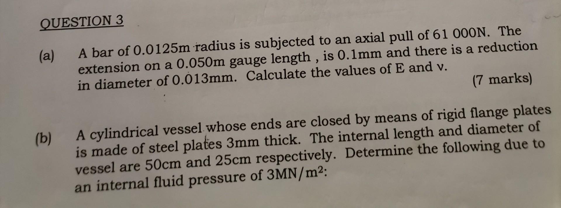 Solved QUESTION 3 (a) A bar of 0.0125 m radius is subjected | Chegg.com