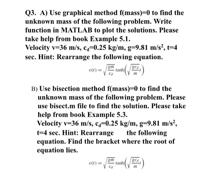 Solved Q3. A) Use graphical method f(mass)-0 to find the | Chegg.com