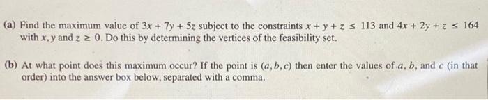 Solved A Find The Maximum Value Of 3x 7y 5z Subject To The