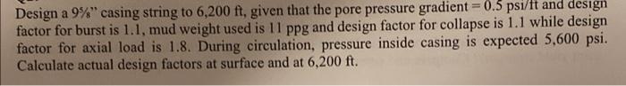 Solved Design a 9%" casing string to 6,200 ft, given that | Chegg.com
