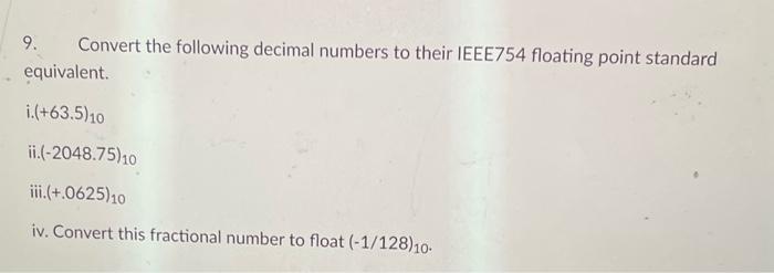 Solved 9. Convert the following decimal numbers to their | Chegg.com