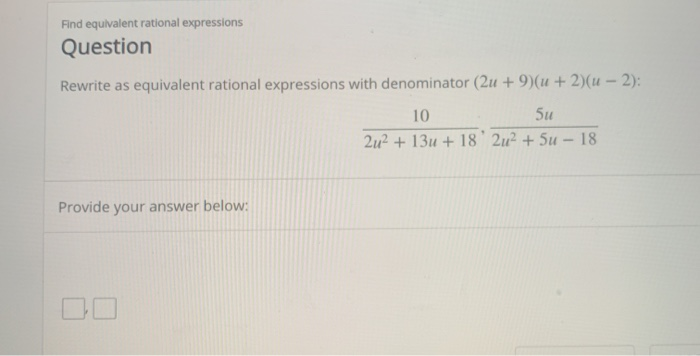 Solved Find equivalent rational expressions Question Rewrite | Chegg.com