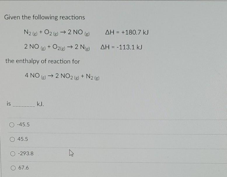 Solved Given the following reactions N2(g) + O2(g) → 2 NO(g) | Chegg.com