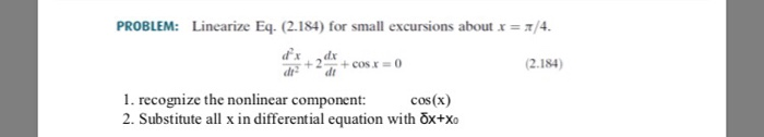 Solved Problem Linearize Eq 2184 For Small Excursions 4712