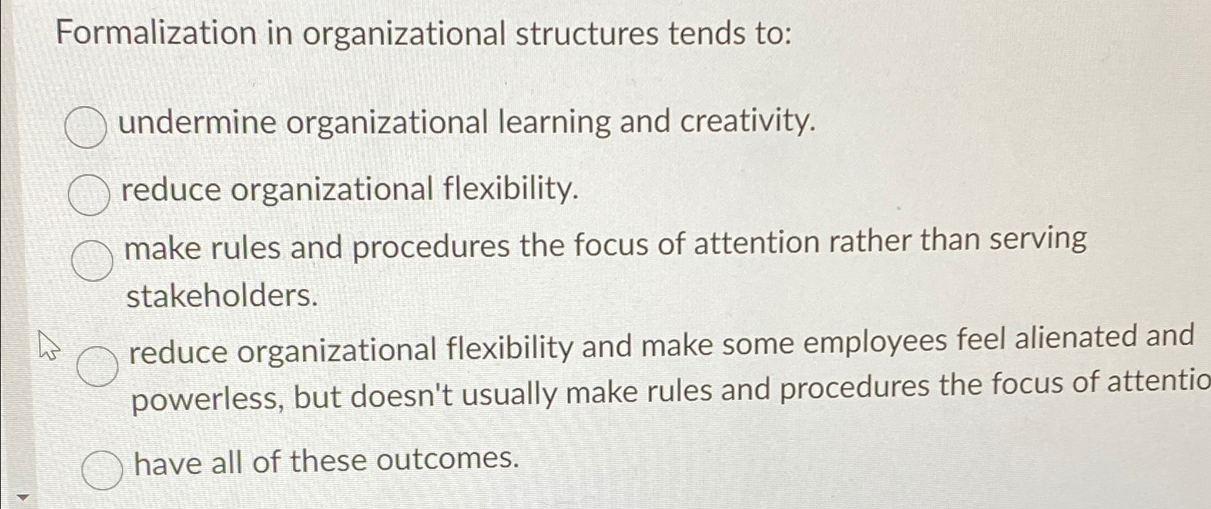 Solved Formalization in organizational structures tends | Chegg.com