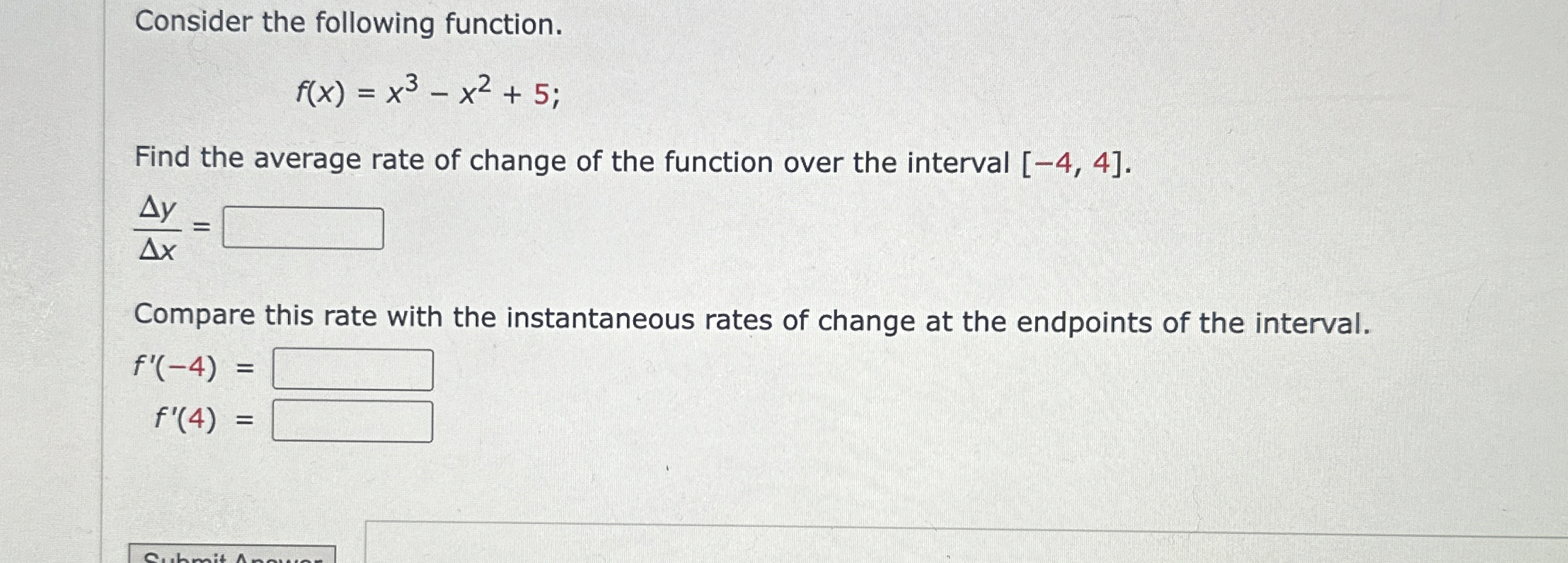 Solved Consider the following function.f(x)=x3-x2+5;Find the | Chegg.com