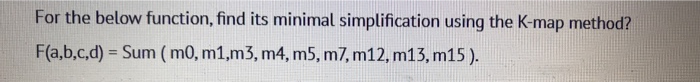 Solved For the below function, find its minimal | Chegg.com