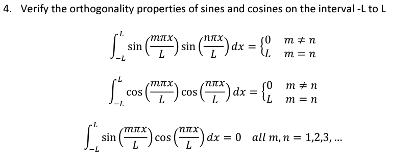 Solved Verify the orthogonality properties of sines and | Chegg.com Solved Verify the orthogonality properties of sines and | Chegg.com