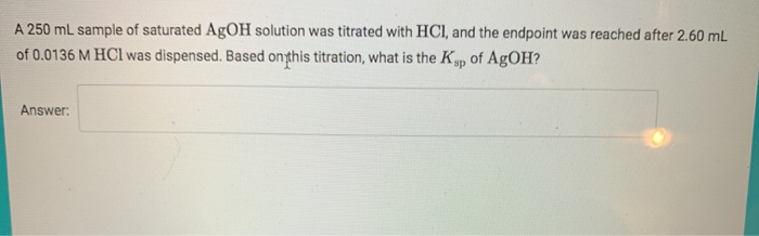 Solved A 250 mL sample of saturated AgOH solution was | Chegg.com