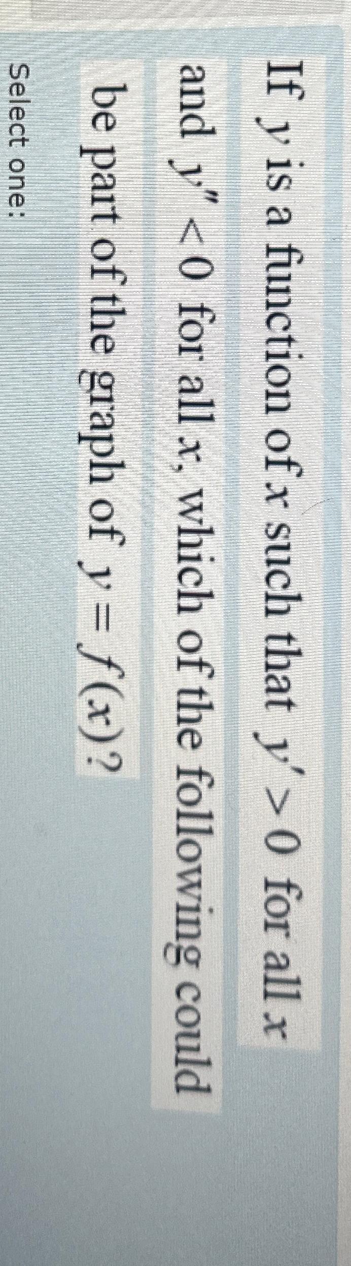 Solved If y ﻿is a function of x ﻿such that y'>0 ﻿for all x | Chegg.com