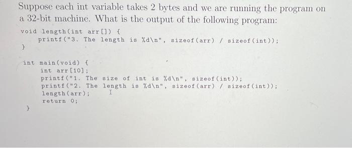 Solved Suppose each int variable takes 2 bytes and we are | Chegg.com