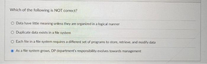 Solved Which of the following is NOT correct? Data have | Chegg.com