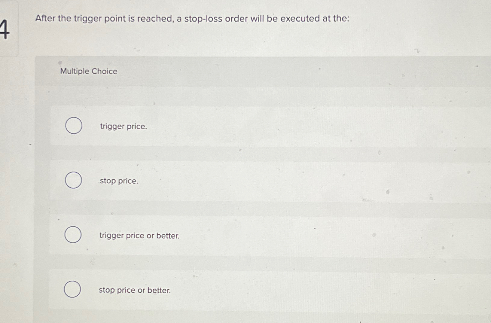 Solved After the trigger point is reached, a stop-loss order | Chegg.com