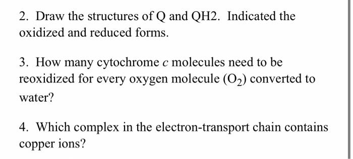 Solved 2. Draw the structures of Q and QH2. Indicated the | Chegg.com