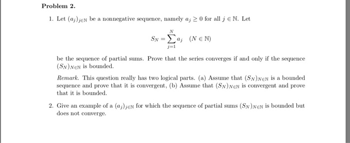 Solved Problem 2. 1. Let (a;)jen be a non negative sequence, | Chegg.com