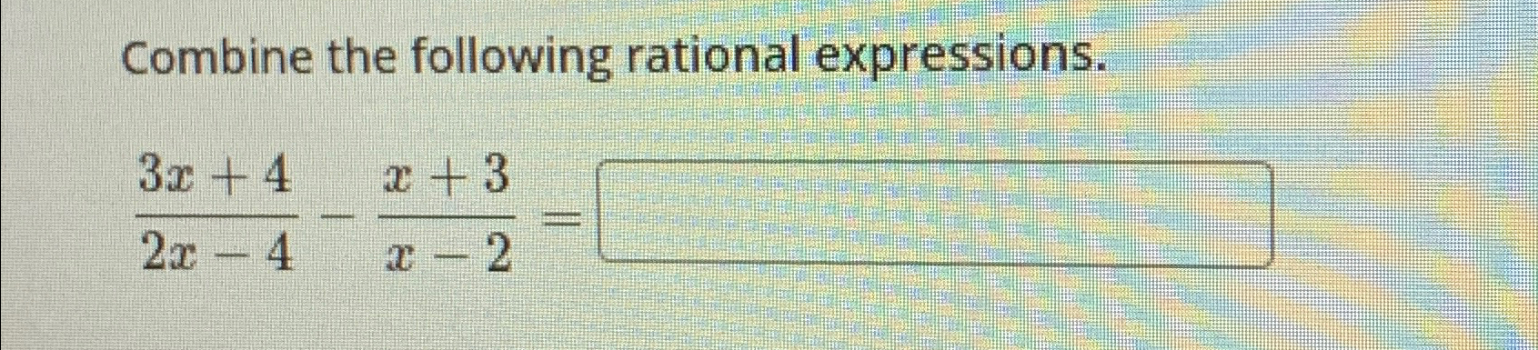Solved Combine the following rational | Chegg.com