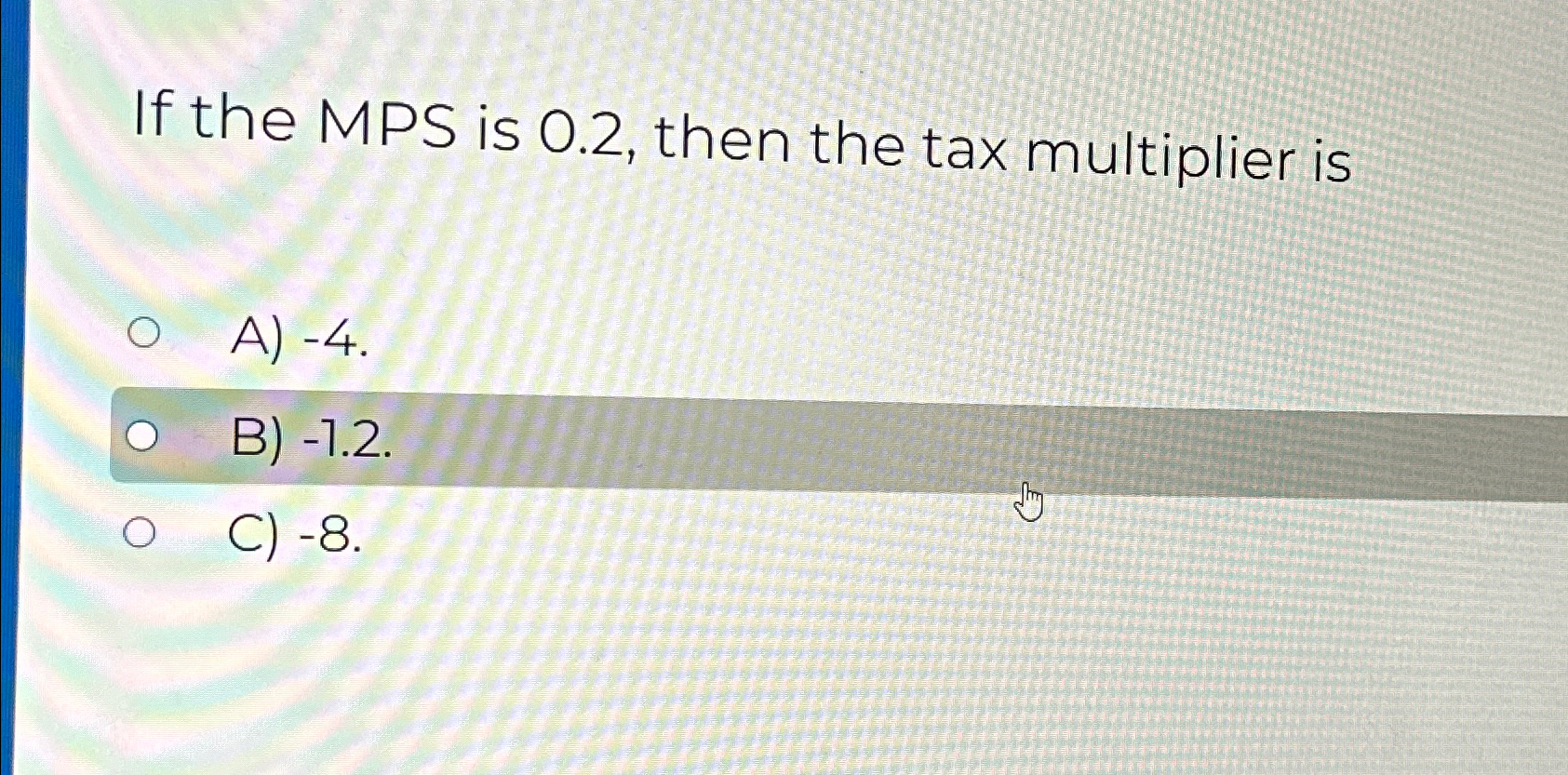 Solved If the MPS is 0.2 , ﻿then the tax multiplier | Chegg.com