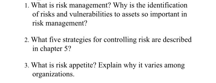 Solved 1. What is risk management? Why is the identification | Chegg.com