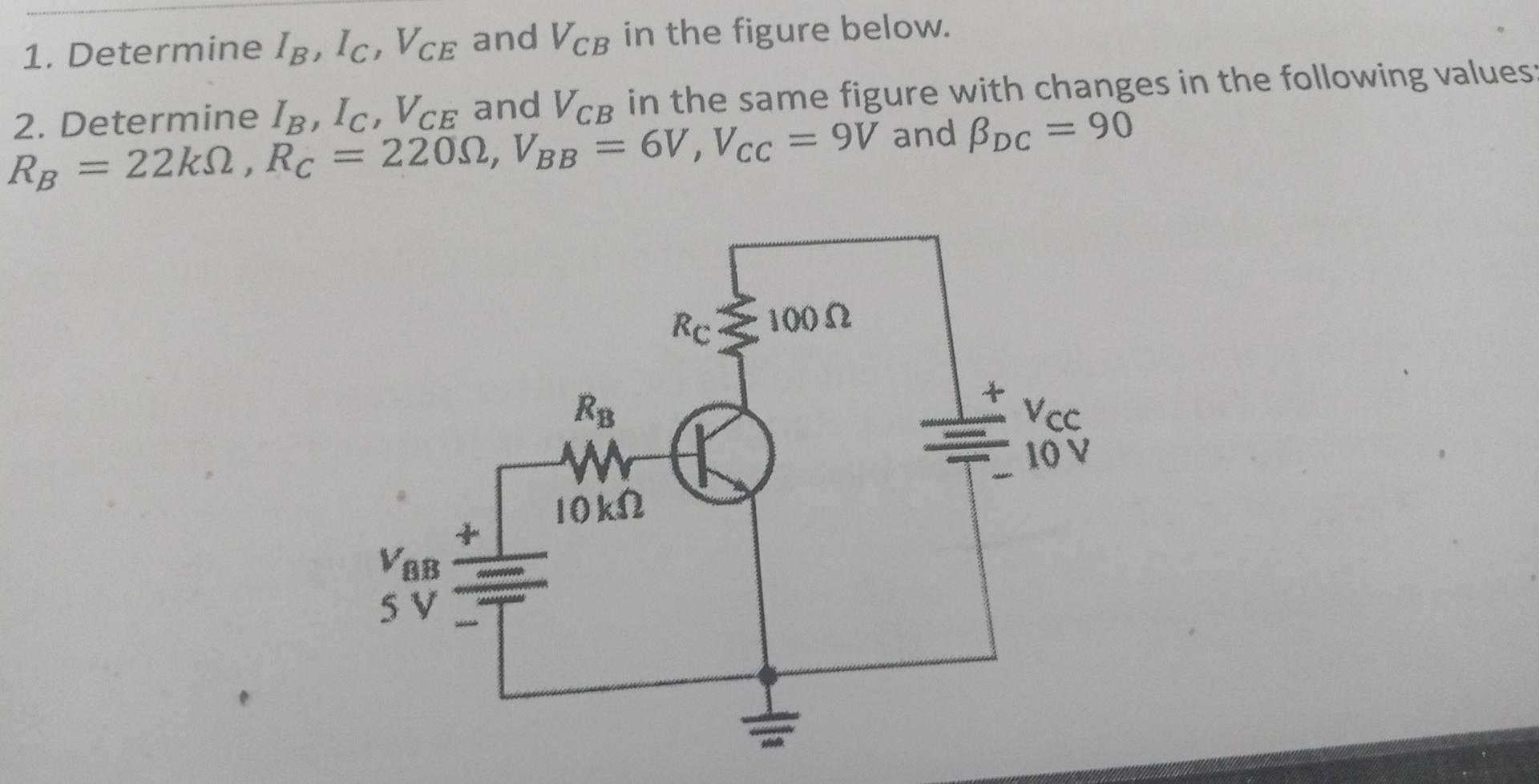 Solved 1. Determine Ib, Ic, Vce and Vce in the figure below. | Chegg.com